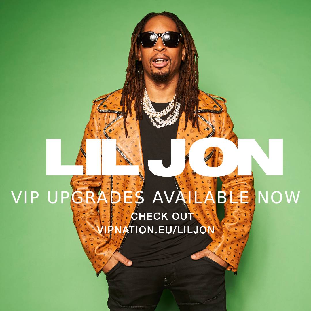 VIP Nation Europe: LIL JON - VIP UPGRADES